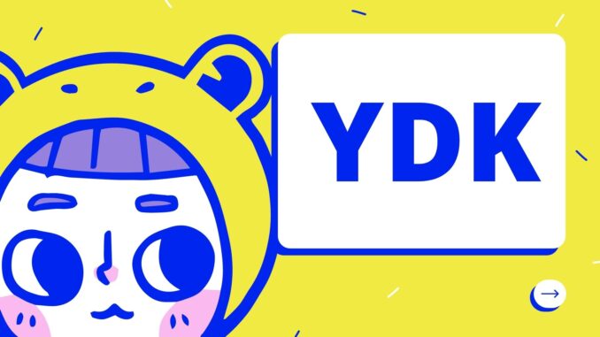 What does YDK Mean - YDK Meaning & Definition